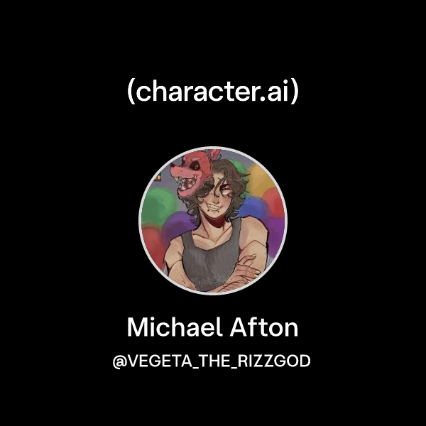 Chat with Michael Afton | character.ai | Personalized AI for every moment of your day