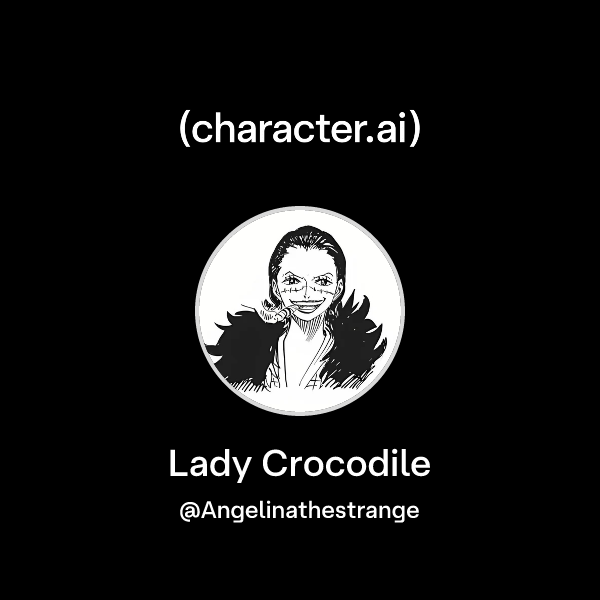 Chat with Lady Crocodile | character.ai | AI Chat, Reimagined–Your ...