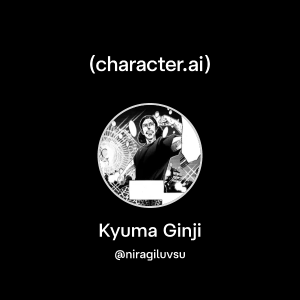 Chat with Kyuma Ginji | character.ai | Personalized AI for every moment ...
