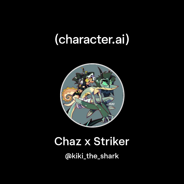 Chat with Chaz x Striker | character.ai | AI Chat, Reimagined–Your ...