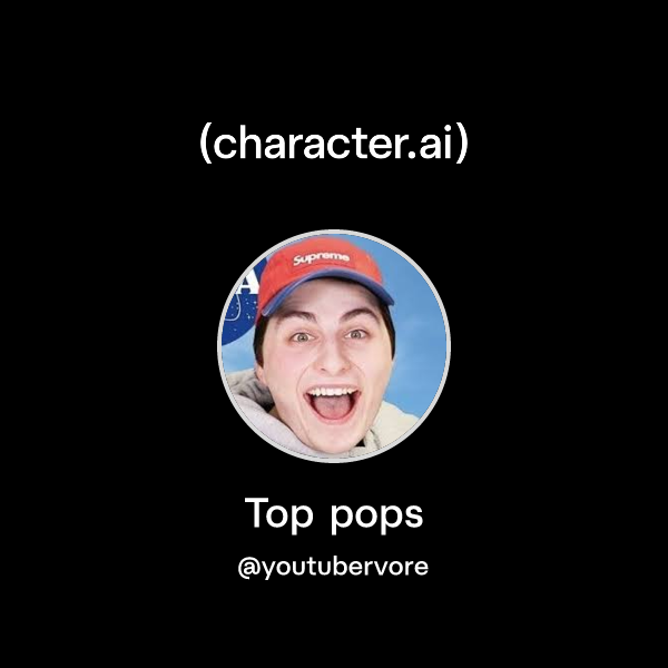 Chat with Top pops | character.ai | Personalized AI for every moment of ...