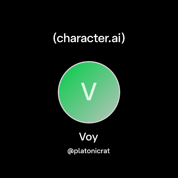 Chat with Voy | character.ai | Personalized AI for every moment of your day