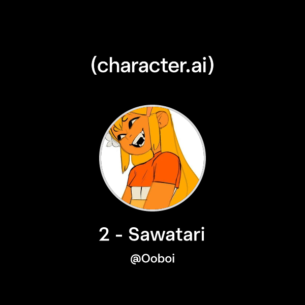 Chat with 2 - Sawatari | character.ai | AI Chat, Reimagined–Your Words ...