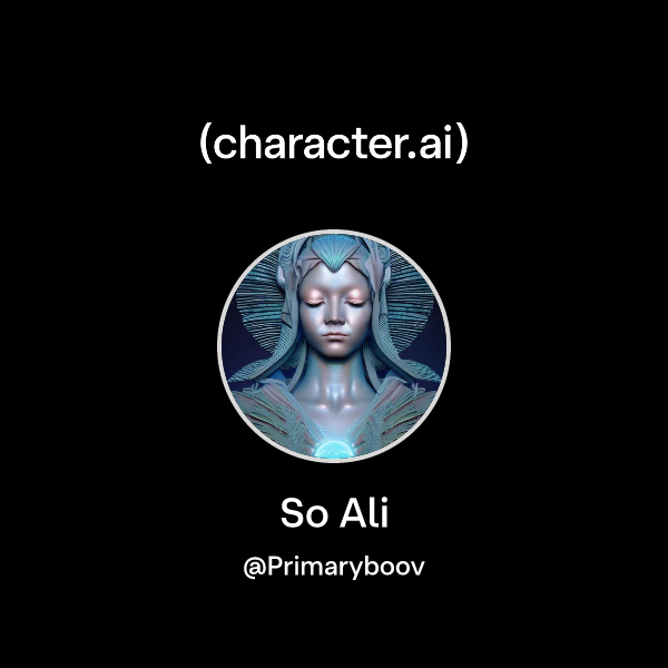 Chat with So Ali | character.ai | Personalized AI for every moment of ...