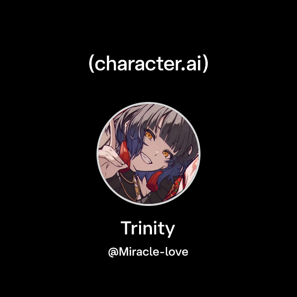 Chat with Trinity | character.ai | Personalized AI for every moment of your day