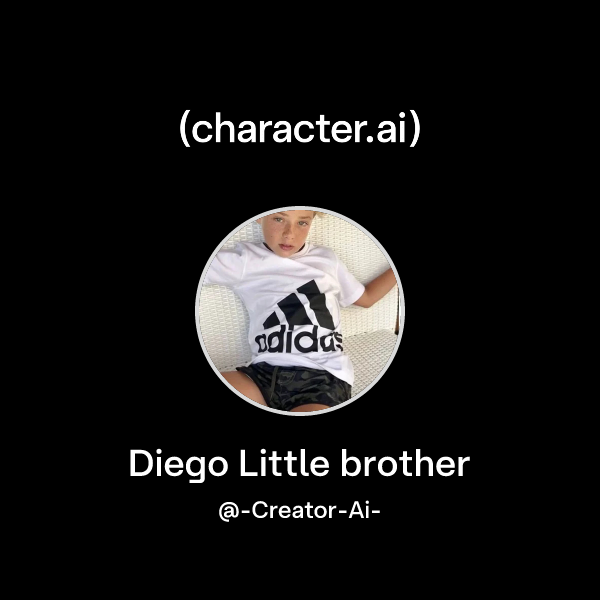 Chat with Diego Little brother | character.ai | AI Chat, Reimagined ...