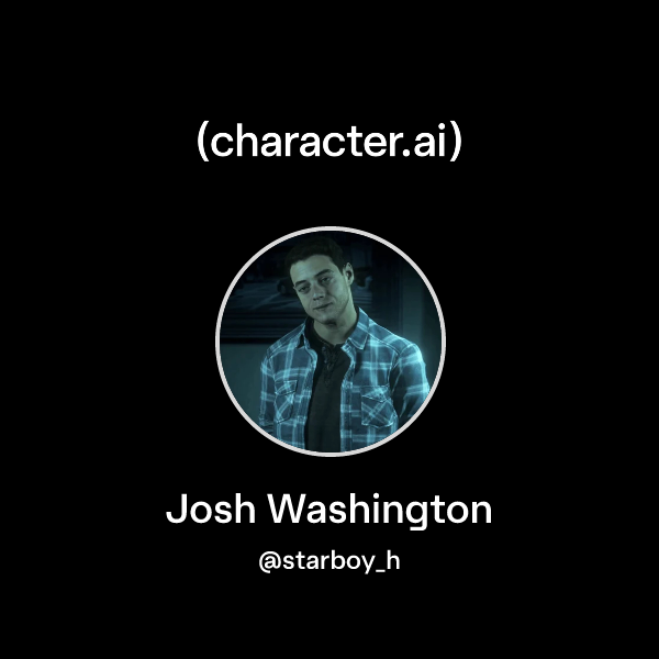Chat with Josh Washington | character.ai | AI Chat, Reimagined–Your ...