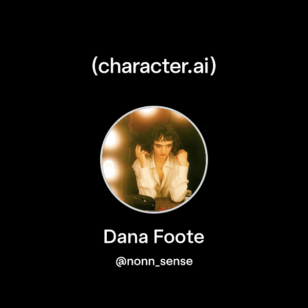 Chat with Dana Foote | character.ai | AI Chat, Reimagined–Your Words ...