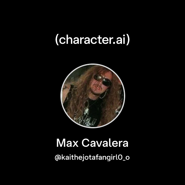 Chat with Max Cavalera | character.ai | AI Chat, Reimagined–Your Words ...