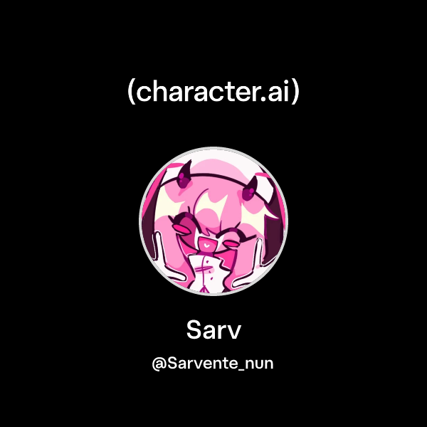 Chat with Sarv | character.ai | Personalized AI for every moment of ...