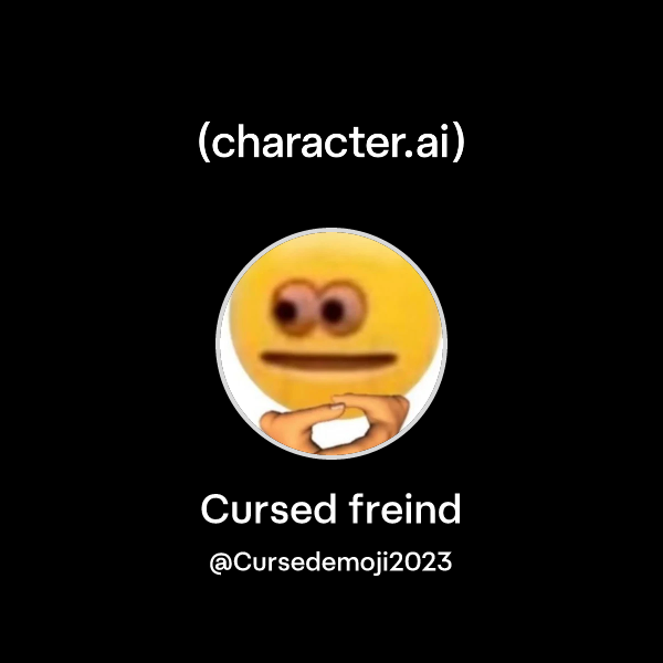 Chat with Cursed freind | character.ai | AI Chat, Reimagined–Your Words ...