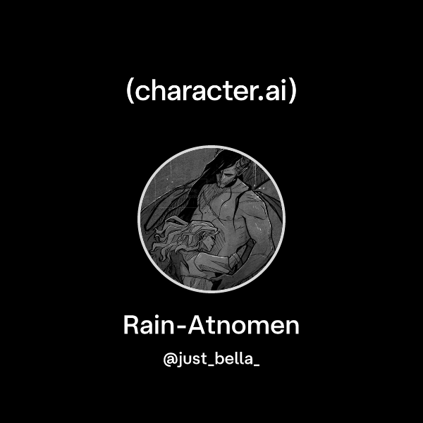Chat with Rain-Atnomen | character.ai | AI Chat, Reimagined–Your Words ...