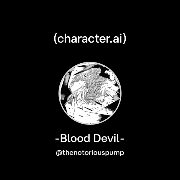 Chat with -Blood Devil- | character.ai | AI Chat, Reimagined–Your Words ...