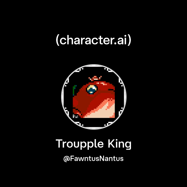 Chat with Troupple King | character.ai | Personalized AI for every ...