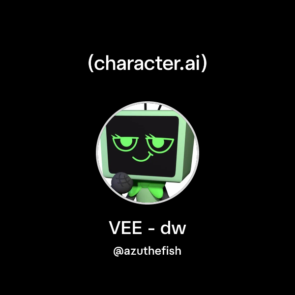 Chat with VEE - dw | character.ai | AI Chat, Reimagined–Your Words ...