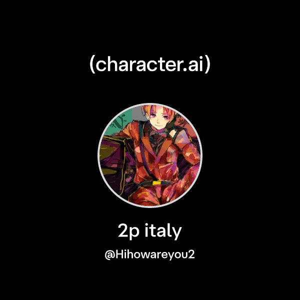 Chat with 2p italy | character.ai | AI Chat, Reimagined–Your Words ...