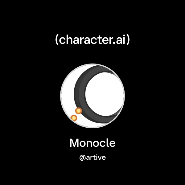 Chat with Monocle | character.ai | Personalized AI for every moment of ...