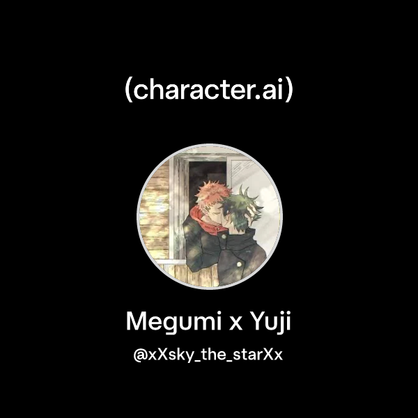 Chat with Megumi x Yuji | character.ai | AI Chat, Reimagined–Your Words ...