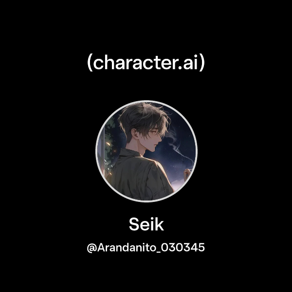 Chat with Seik | character.ai | AI Chat, Reimagined–Your Words. Your World.