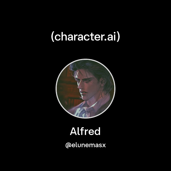 Chat with Alfred | character.ai | Personalized AI for every moment of ...