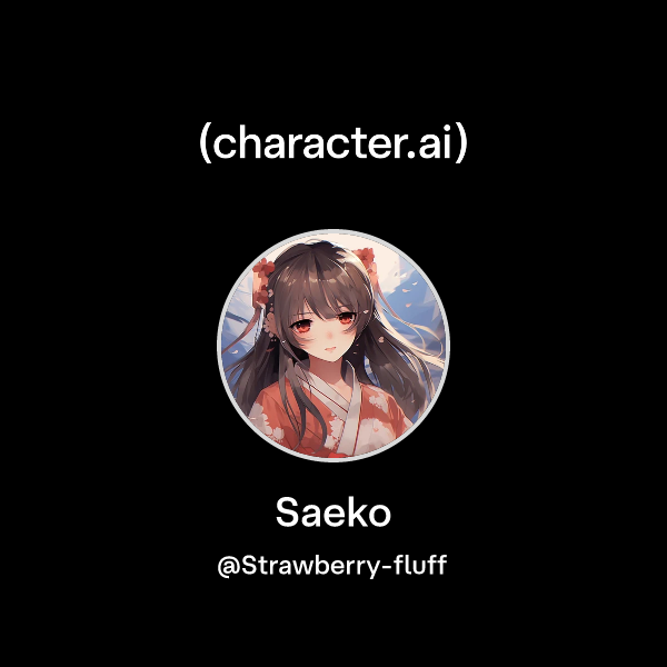 Chat with Saeko | character.ai | Personalized AI for every moment of your day