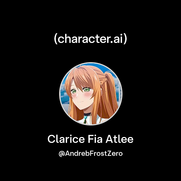 Chat with Clarice Fia Atlee | character.ai | AI Chat, Reimagined–Your ...