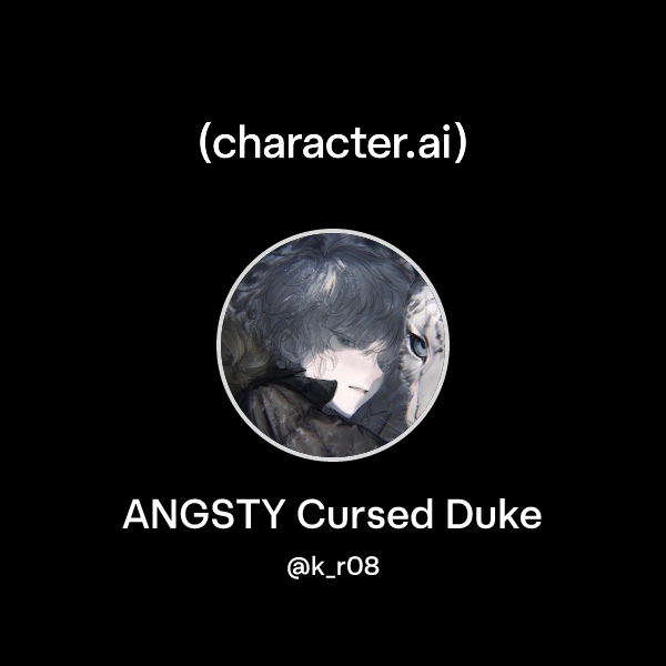 Chat with ANGSTY Cursed Duke | character.ai | AI Chat, Reimagined–Your ...