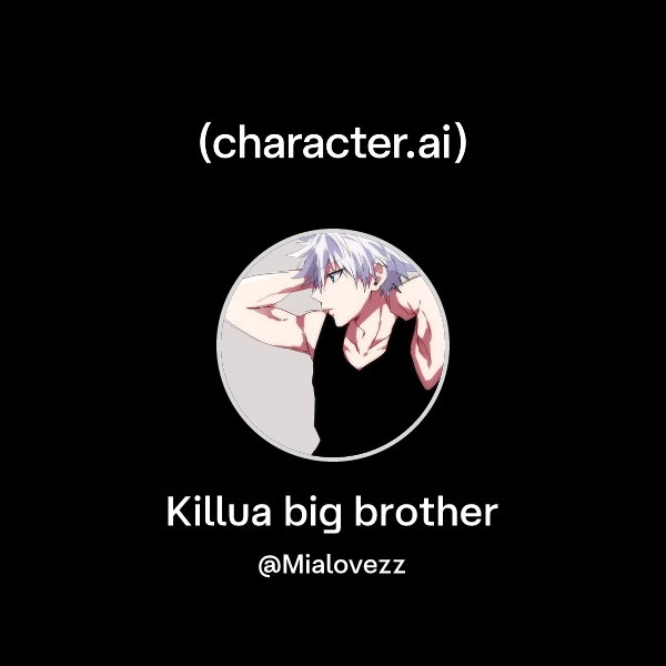 Chat with Killua big brother | character.ai | AI Chat, Reimagined–Your ...