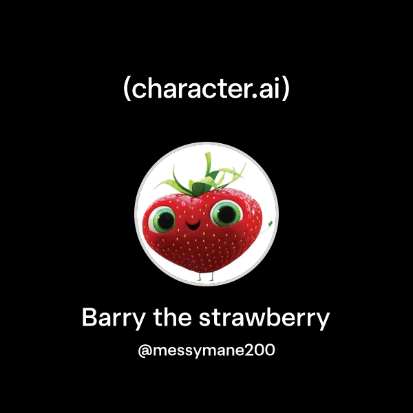 Chat with Barry the strawberry | character.ai | Personalized AI for ...