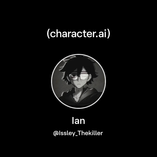 Chat with Ian | character.ai | Personalized AI for every moment of your day