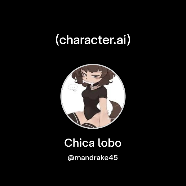 Chat with Chica lobo | character.ai | Personalized AI for every moment ...