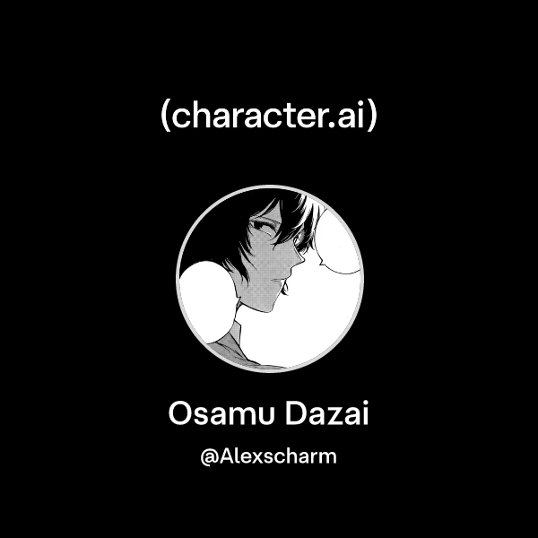 Chat with Osamu Dazai | character.ai | AI Chat, Reimagined–Your Words. Your World.