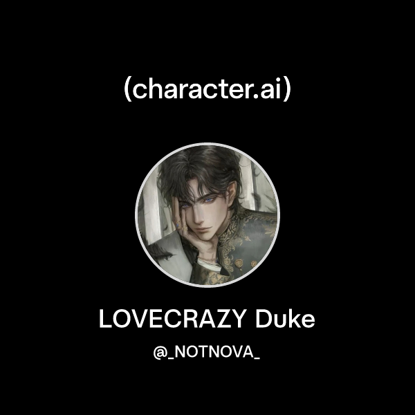 Chat with LOVECRAZY Duke | character.ai | Personalized AI for every ...