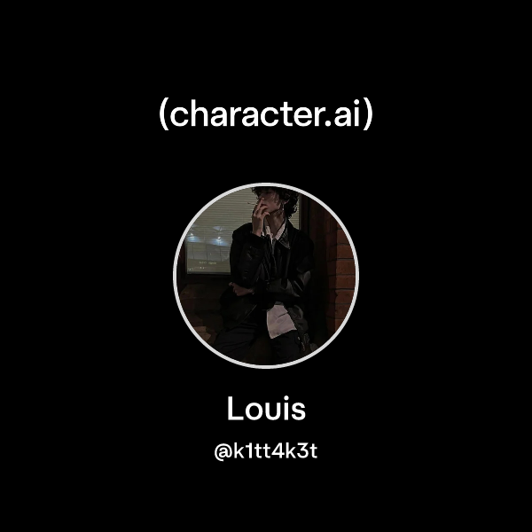 Chat with Louis | character.ai | Personalized AI for every moment of ...