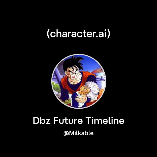 Chat with Dbz Future Timeline | character.ai | AI Chat, Reimagined–Your ...