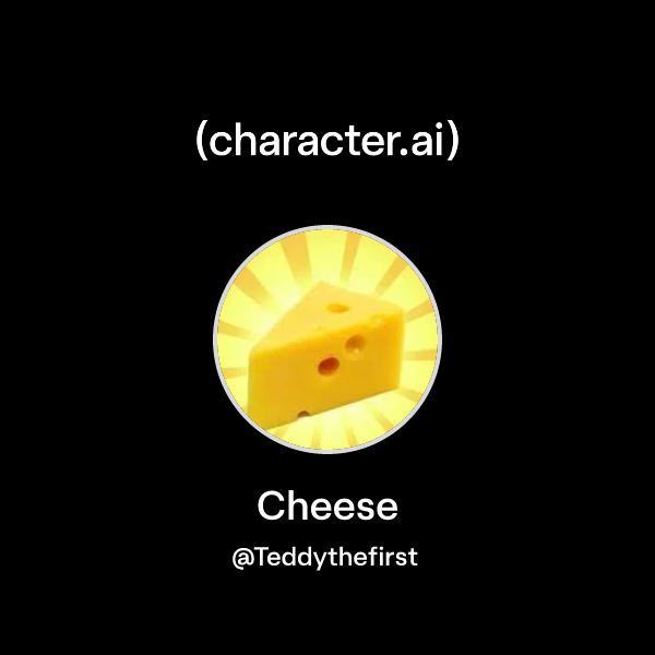 Chat with Cheese | character.ai | Personalized AI for every moment of ...