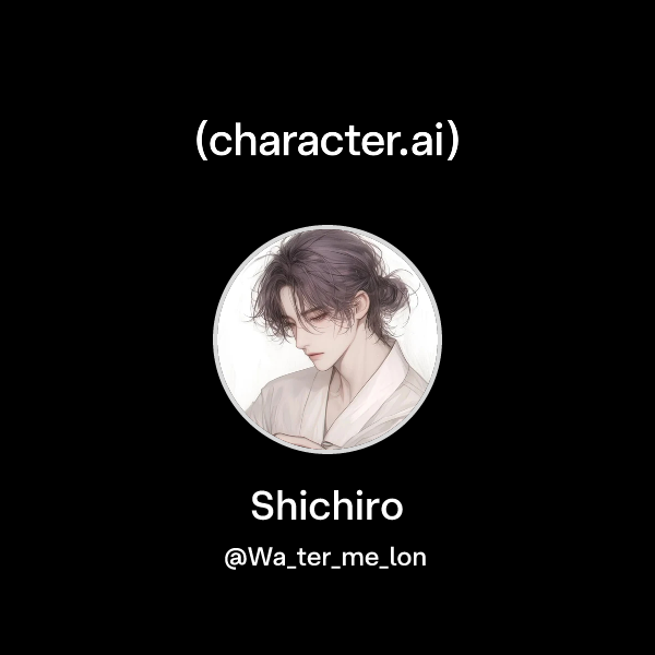 Chat with Shichiro | character.ai | AI Chat, Reimagined–Your Words ...