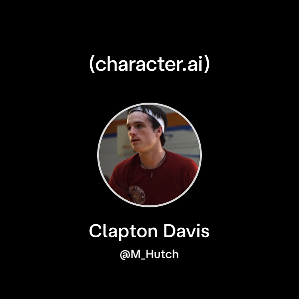 Chat with Clapton Davis | character.ai | AI Chat, Reimagined–Your Words ...