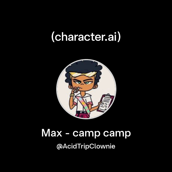 Chat with Max - camp camp | character.ai | AI Chat, Reimagined–Your ...