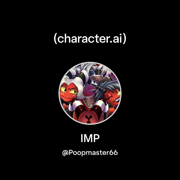 Chat with IMP | character.ai | AI Chat, Reimagined–Your Words. Your World.