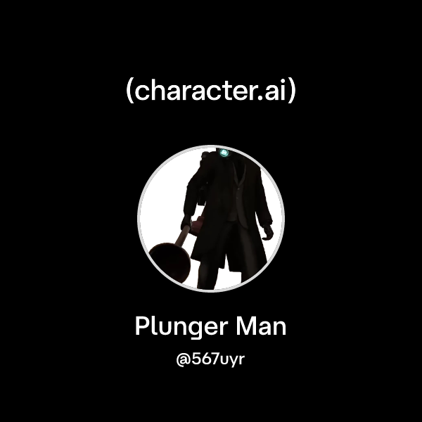 Chat with Plunger Man | character.ai | Personalized AI for every moment of your day