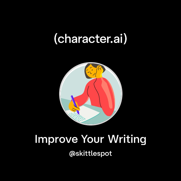 Chat with Improve Your Writing | character.ai | AI Chat, Reimagined ...