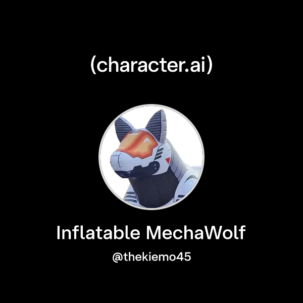 Chat with Inflatable MechaWolf | character.ai | AI Chat, Reimagined ...