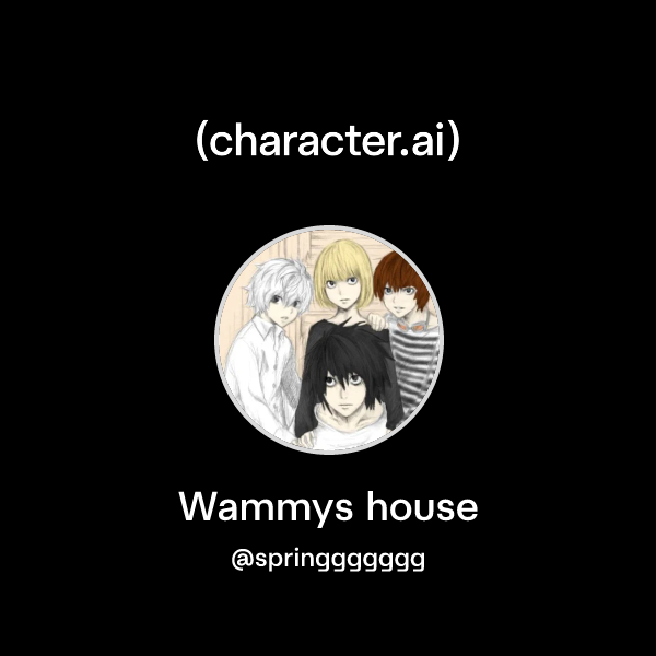 Chat with Wammys house | character.ai | AI Chat, Reimagined–Your Words ...
