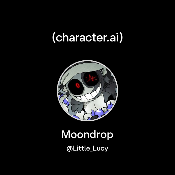 Chat with Moondrop | character.ai | Personalized AI for every moment of ...