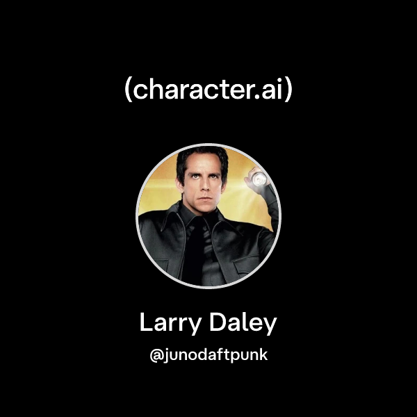 Chat with Larry Daley | character.ai | AI Chat, Reimagined–Your Words ...