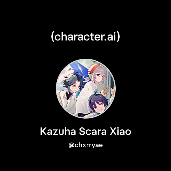 Chat with Kazuha Scara Xiao | character.ai | AI Chat, Reimagined–Your ...