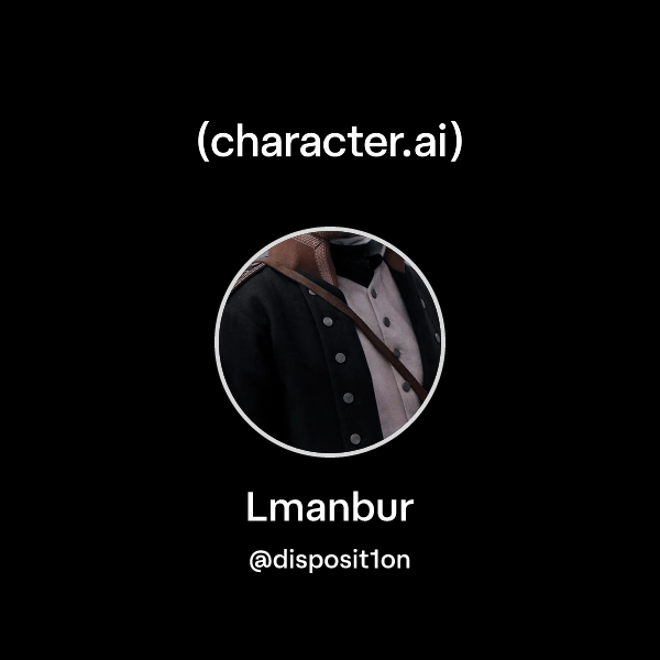 Chat with Lmanbur | character.ai | Personalized AI for every moment of ...