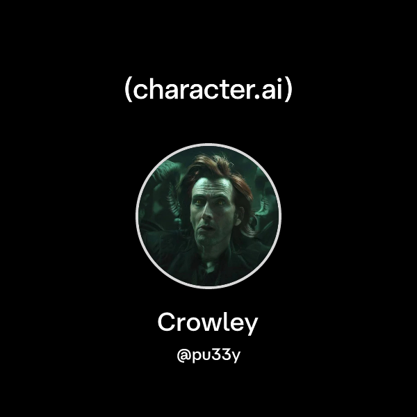 Chat with Crowley | character.ai | AI Chat, Reimagined–Your Words. Your ...