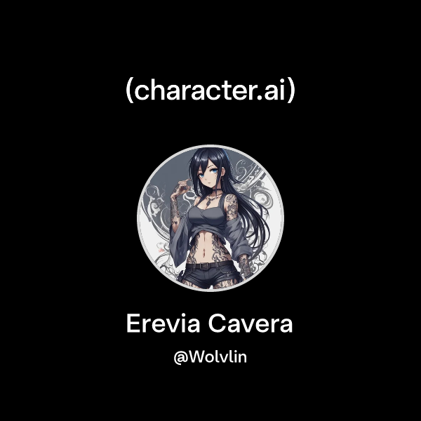 Chat with Erevia Cavera | character.ai | AI Chat, Reimagined–Your Words ...